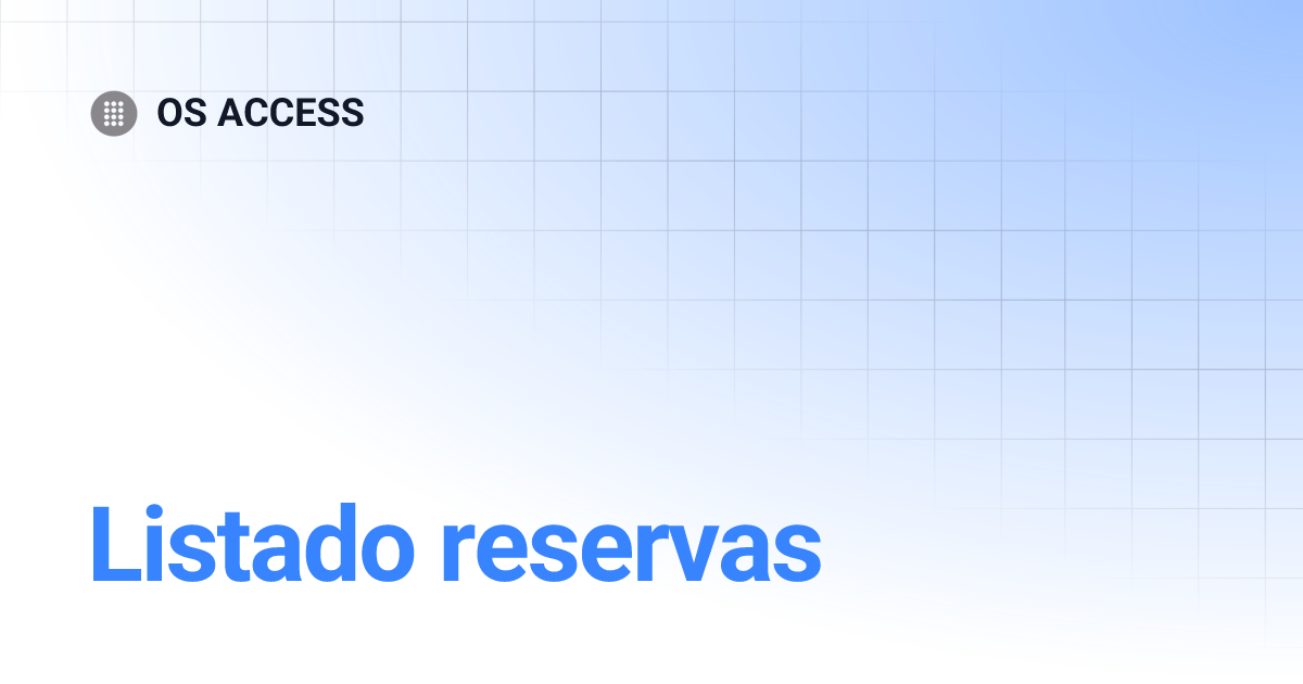 Listado reservas | OS ACCESS