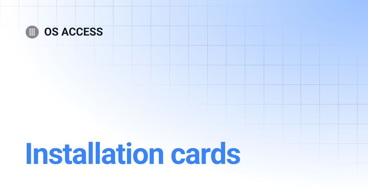 Installation cards | OS ACCESS